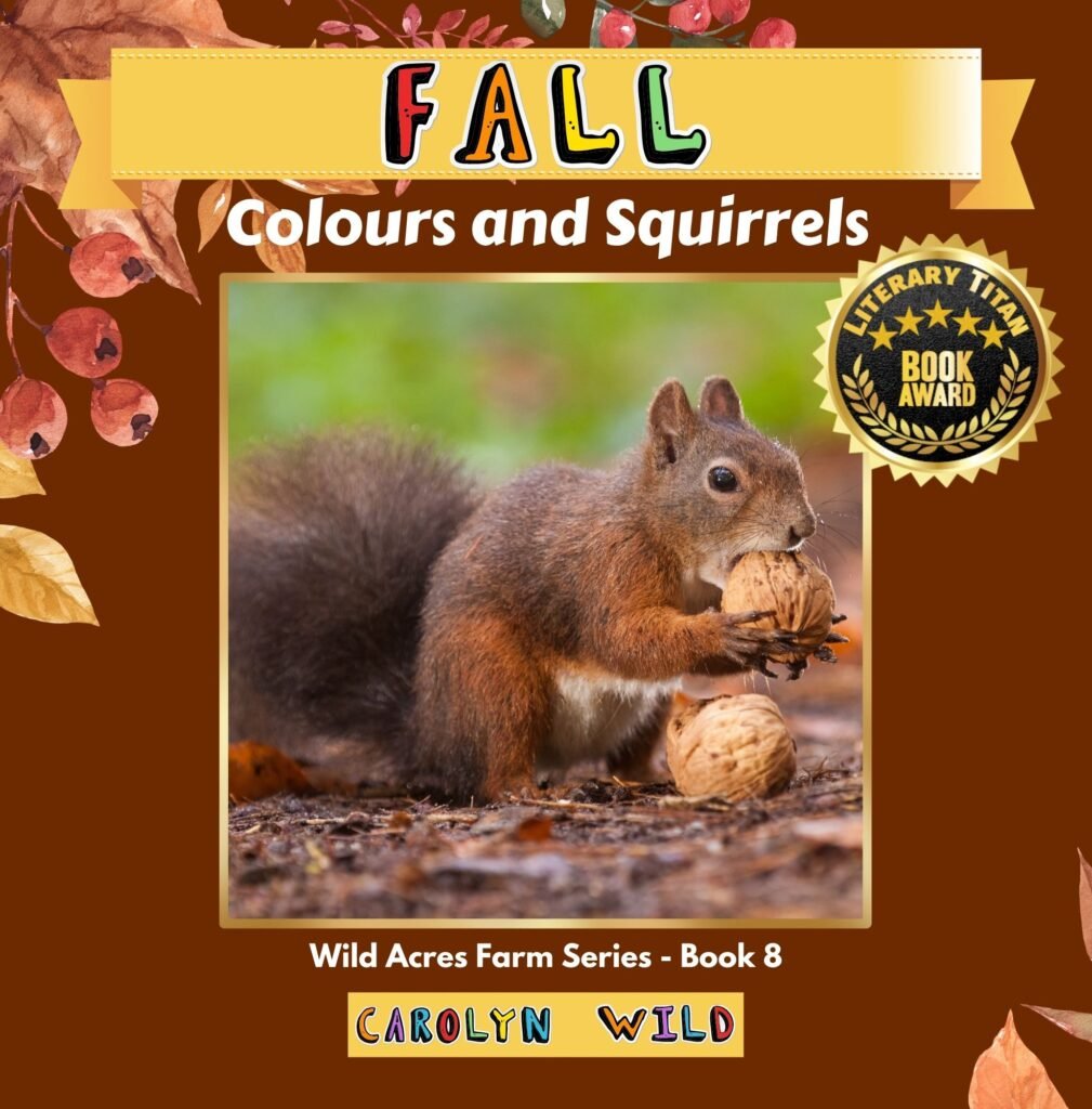 Fall: Colours and Squirrels - Carolyn Wild